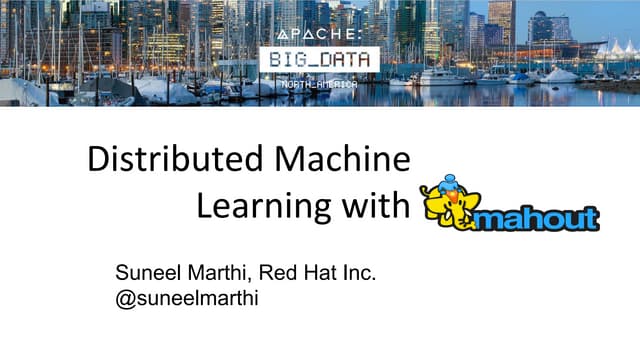 Distributed Machine Learning with Apache Mahout | PPT Distributed Machine Learning with Apache Mahout | PPT