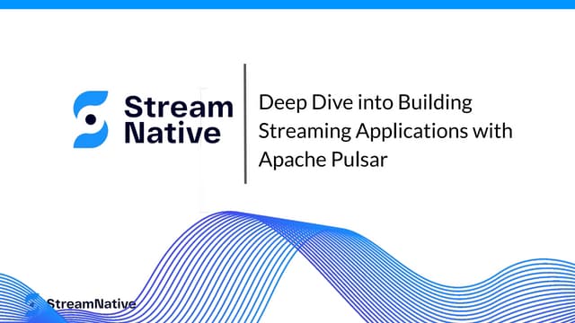 Apachecon2022deep Dive Into Building Streaming Applications With Apache Pulsar Ppt