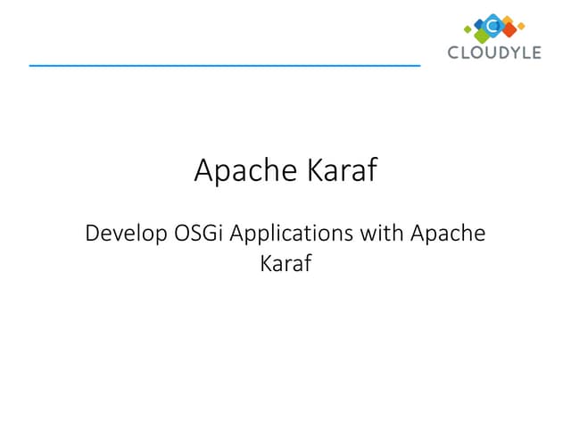 Apache Karaf Building Osgi Applications On Apache Karaf T Frank And A Grzesik Ppt