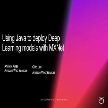 Using Java To Deploy Deep Learning Models With Mxnet Ppt