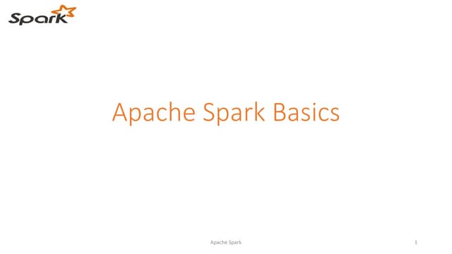Apache spark basics | PPT Apache spark basics | PPT