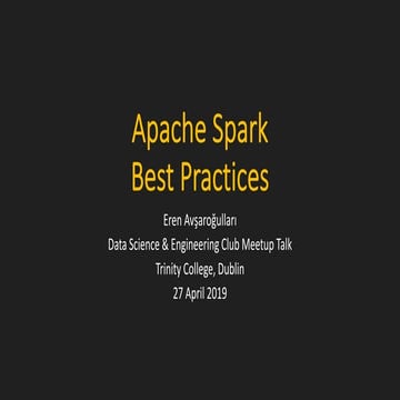 Apache Spark Best Practices Meetup Talk | PDF