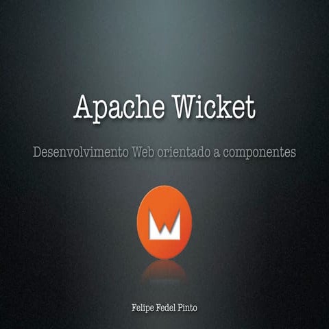 Apache Wicket - Desenvolvimento WEB orientado a componentes | PDF | Web ...