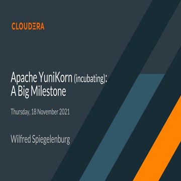 Apache YuniKorn (incubating): A big milestone | PPTX