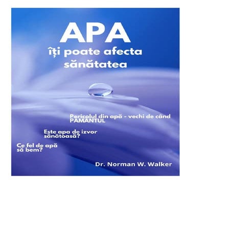 Apa iti poate afecta sanatatea de dr norman walker | PDF