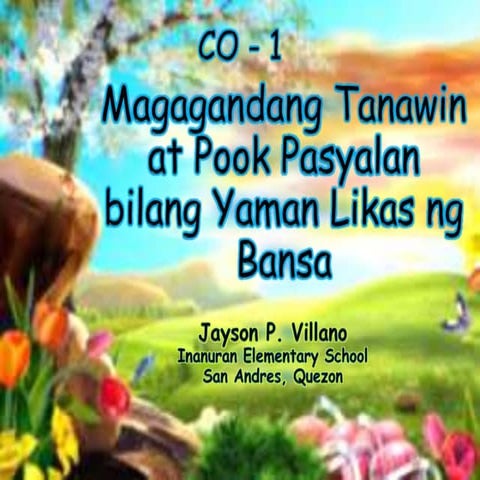 AP Aralin 10 Magagandang Tanawin at Pook Pasyalan bilang Yaman Likas ng ...