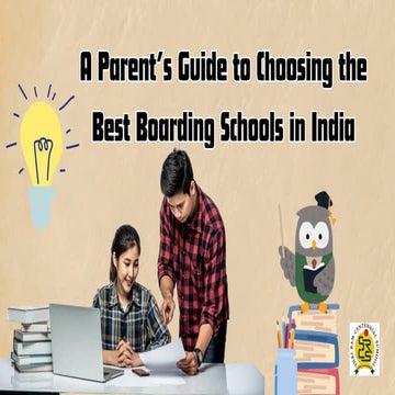 A Parent’s Guide to Choosing the Best Boarding Schools in India.pdf