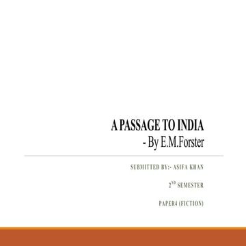 A passage to India. by: E.M Forster. | PPTX