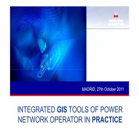 Integrated GIS Tools of Power Network Operator in Practice | PPT