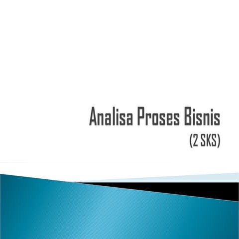 Analisa proses bisnis pertemuan Bab I.ppt