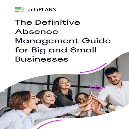 The Definitive Absence Management Guide for Big and Small Businesses ...