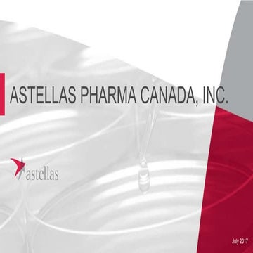 Astellas Pharma Canada Corporate Presentation 2017 | PPT | Free Download