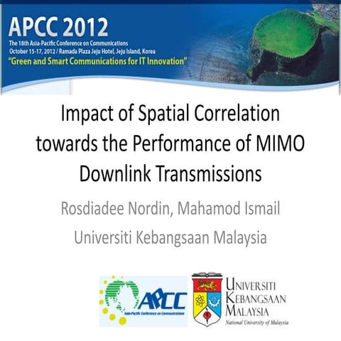 Impact of Spatial Correlation towards the Performance of MIMO Downlink Transmissions | PDF