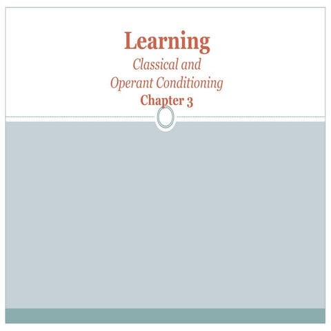 AP Chapter 6 Learning.ppt:Classical Conditioning, Operant Condition ...