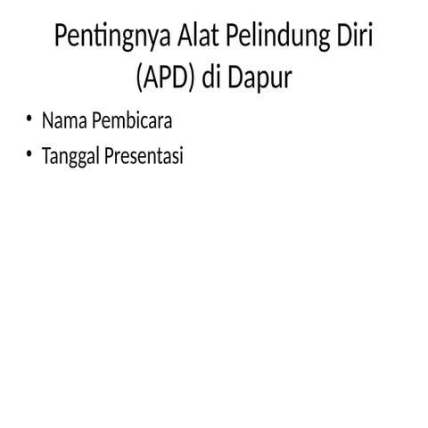 draf presentasi mengenai APD di dapurnya. | PPTX
