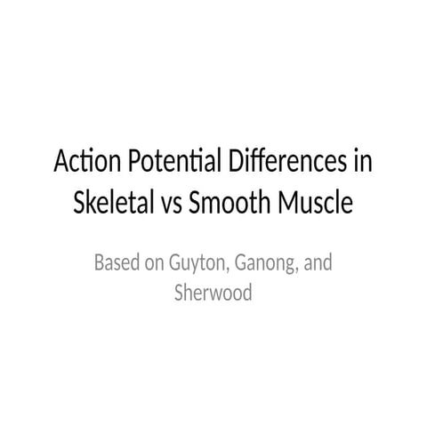 AP_Differences_Skeletal_vs_Smooth_Muscle.pptx