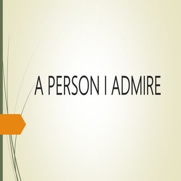 A person i admire example | PPTX