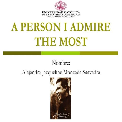 A person i admire the most | PPT