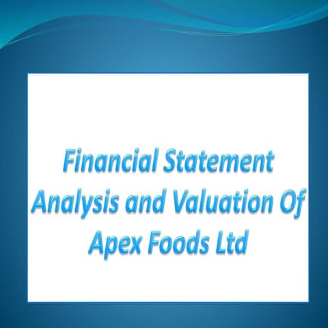 Financial Statement Analysis and Valuation Of Apex Foods Ltd | PPTX