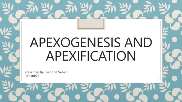Apexogenesis & apexification | PPTX