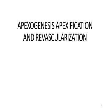 Apexogenesis apexification and revascularization | PPTX