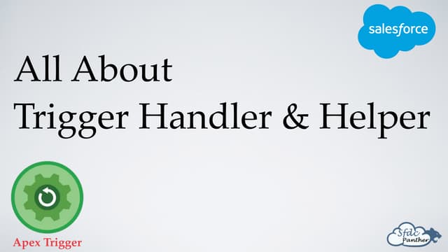 Apex trigger handler & helper | PPT Apex trigger handler & helper | PPT
