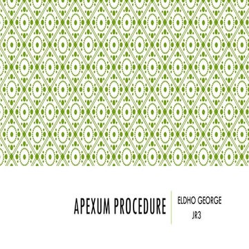 Apexum procedure in endodontics.pptx babe | PPTX