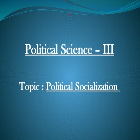 Power point presentation on political sociallization_062859.pptx