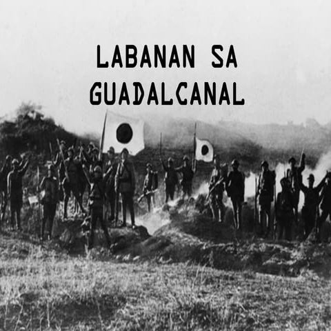 World war 2, labanan sa Guadalcanal | PPT