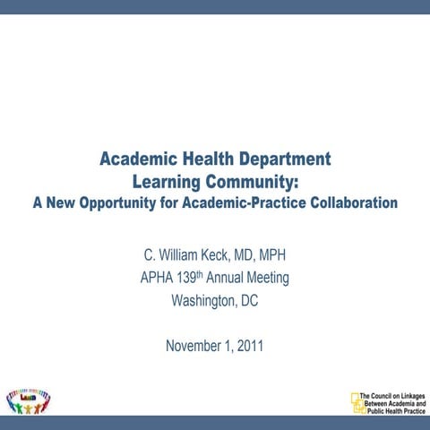 APHA2011 Academic Health Department Learning Community Meeting | PPTX