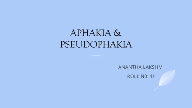 Aphakia and pseudophakia | PPTX