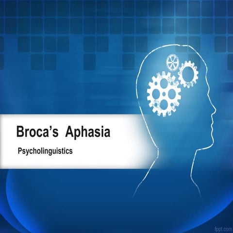 Broca's aphasia- neurolinguistics- kiran nazir | PPT