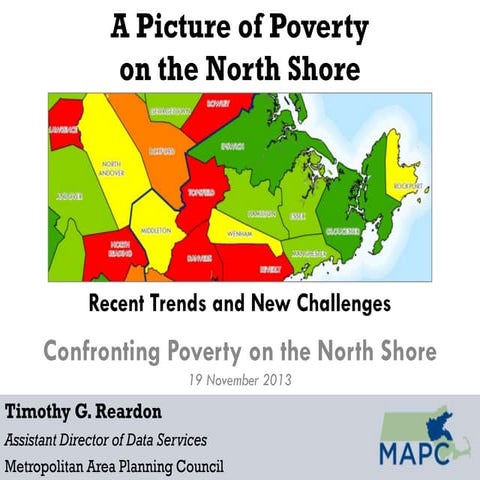 A picture of poverty on the north shore, 2 timothy reardon, mapc | PPT