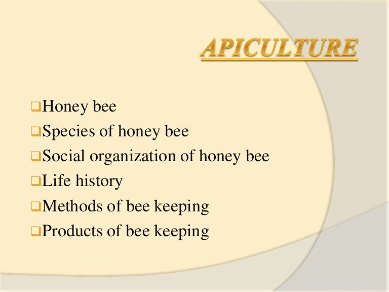 Apiculture: introduction, species types and different methods of rear…