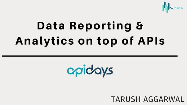 Apidays Live Jakarta Data Reporting And Analytics With Apis By