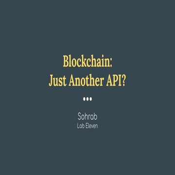 Apidays Australia 2022 Blockchains Just Another Api Sohrab Hosseini Lab Eleven Ppt 5474