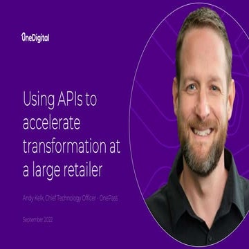 apidays Australia 2022 - Using APIs to accelerate transformation at a large retailer, Andy Kelk ...