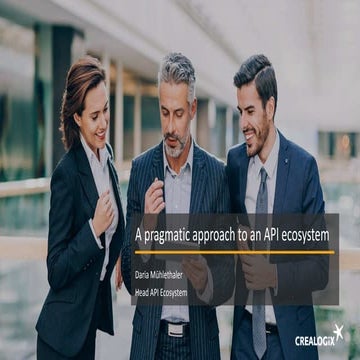 APIdays Paris 2019 - A Pragmatic Approach to an API Ecosystem by Daria ...