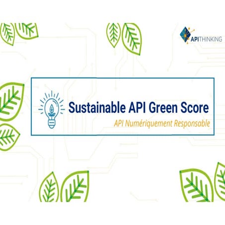 apidays Paris 2022 - Sustainable API Green Score, Yannick Tremblais (Groupe Rocher) & Julien ...