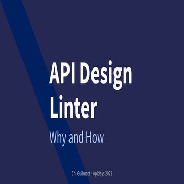 apidays LIVE Helsinki & North 2022_API Design Linter : a step toward API as a Product | PDF