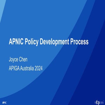 APNIC Policy Development Process, presented by Joyce Chen | PDF