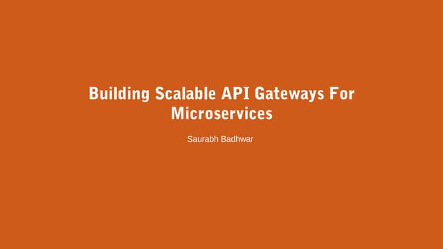 Building Scalable Api Gateways For Microservices Ppt