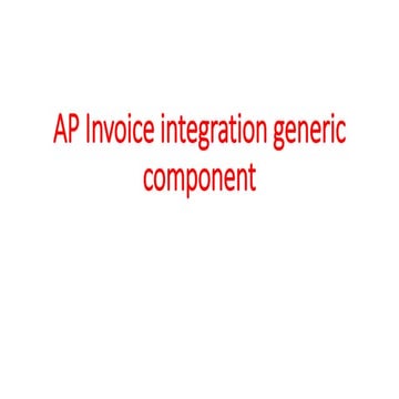 AP Invoice integration generic component (1).pptx