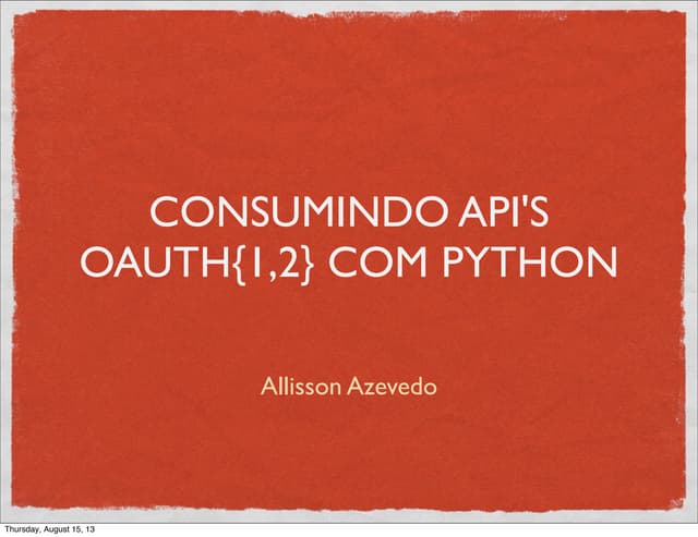 Consumindo Apis Oauth 12 Com Python Ppt