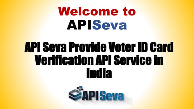 Api Seva Provide Voter Id Card Verification Api Service In India Pptx