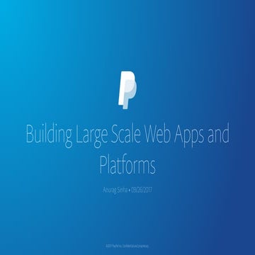 API World 2017 - Building Large Scale Web Apps and Platforms | PDF