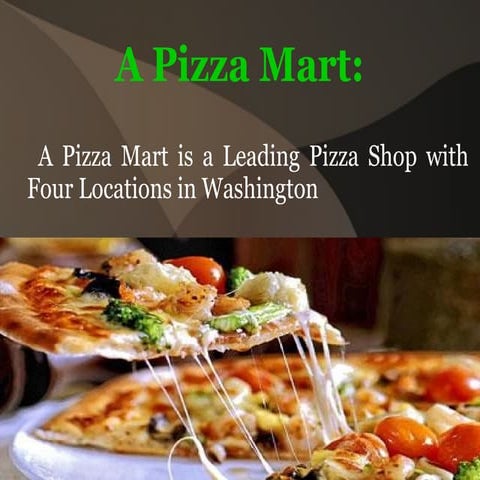 A Pizza Mart is a Leading Pizza Shop with Four Locations in Washington ...