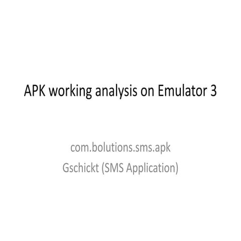Apk working analysis on emulator 3 | PPTX