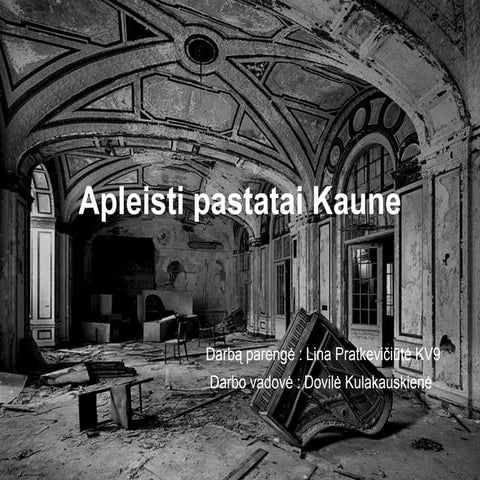 Apleisti pastatai kaune | PPT