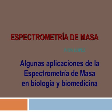 Espectrometría de Masa | PPT